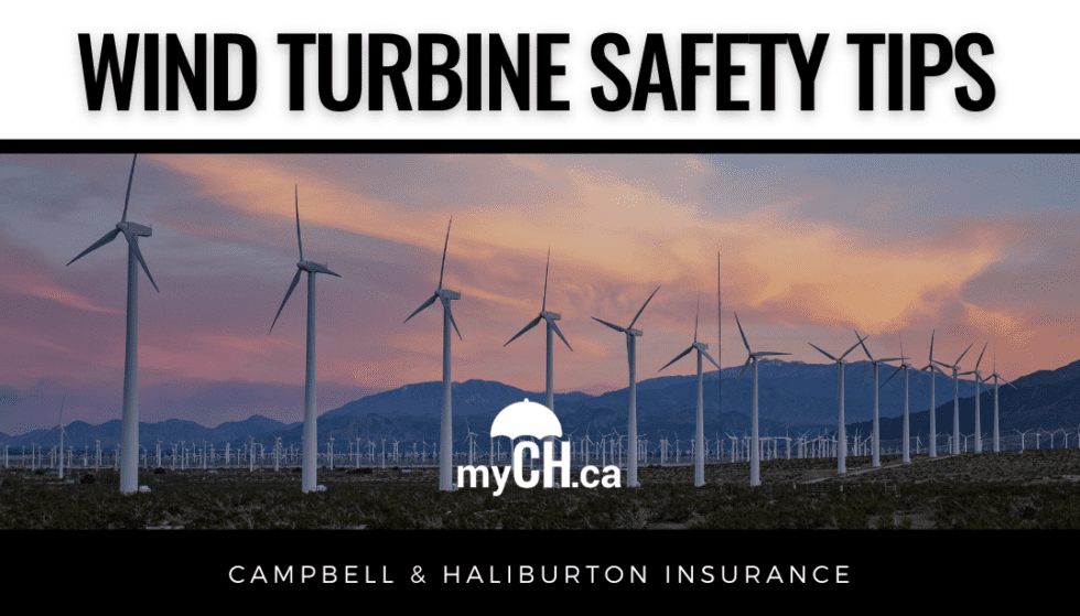 Wind Turbine Safety Tips - Campbell & Haliburton Insurance